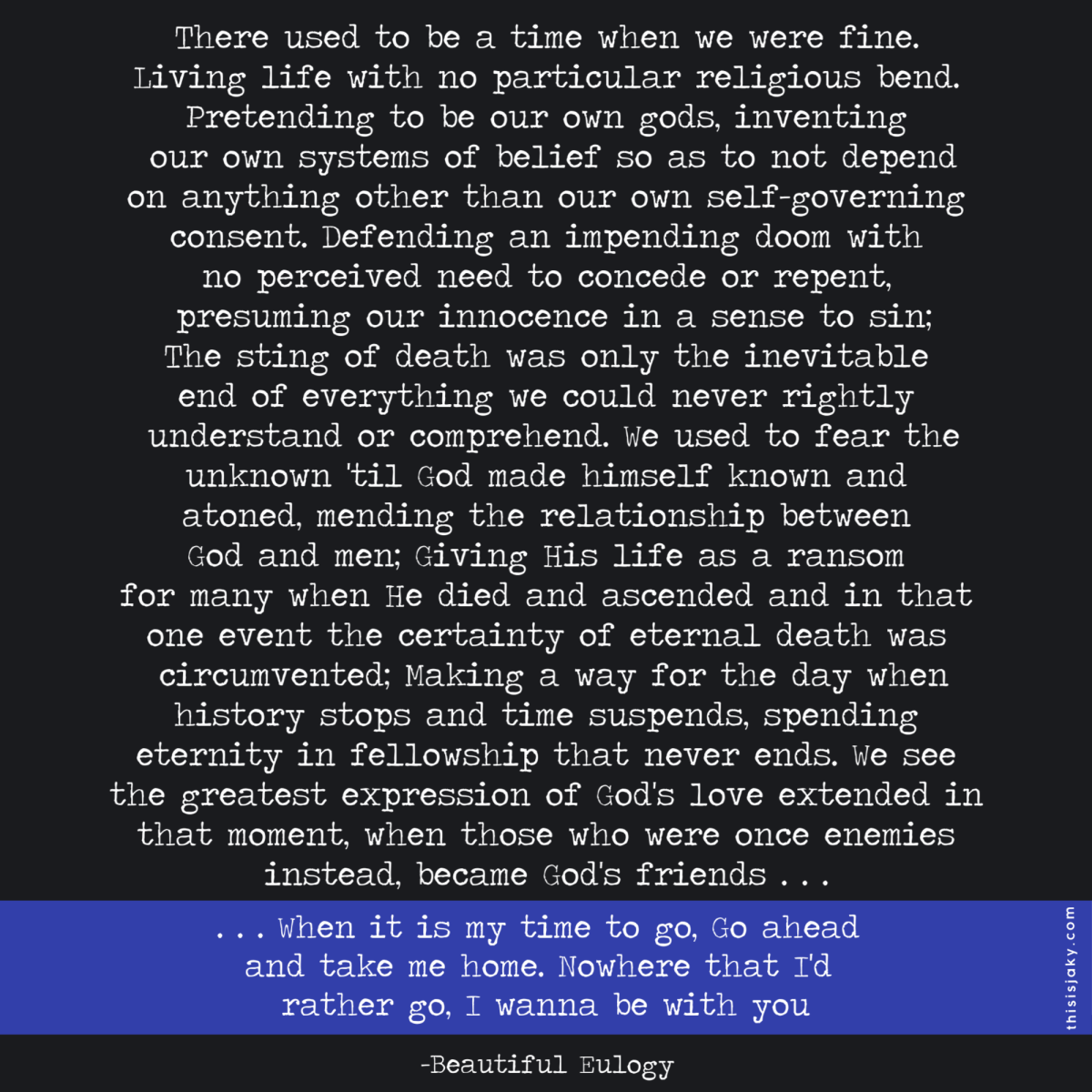 Beautiful Eulogy – This Is Jaky.com